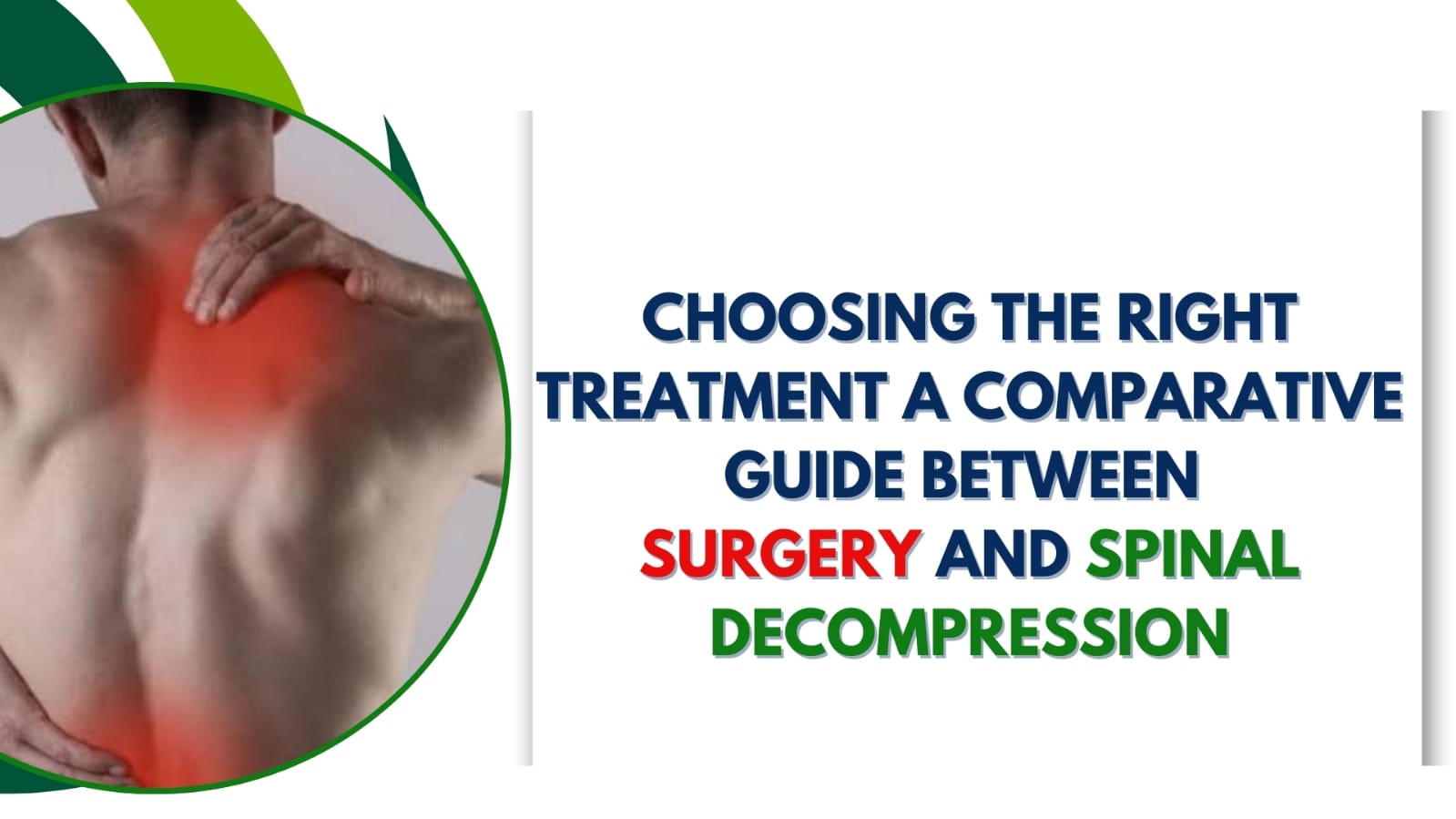 Surgery vs. Spinal Decompression: Understanding Your Best Option