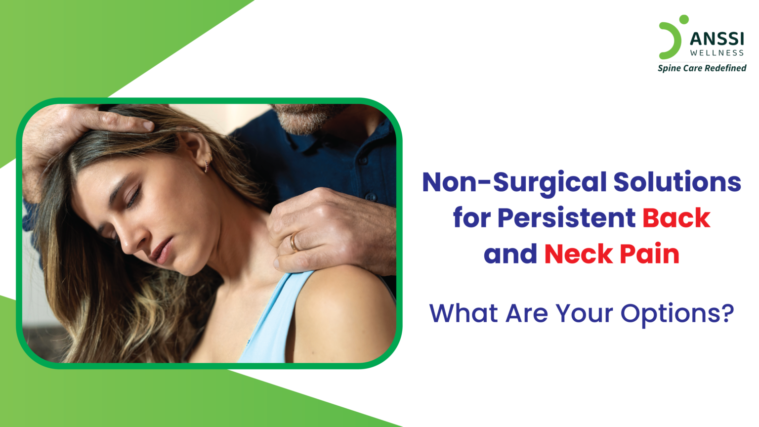 Chronic Back & Neck Pain: Causes and Non-Surgical Treatment Options