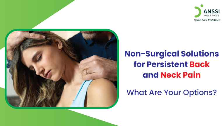 Chronic Back & Neck Pain: Causes and Non-Surgical Treatment Options