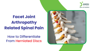Facet Joint Arthropathy vs Herniated Disc