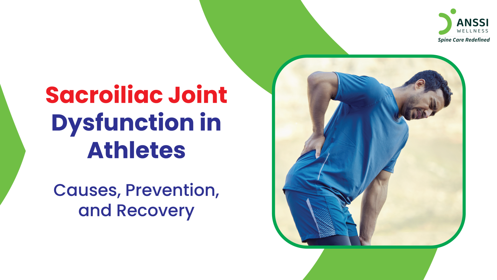 SI Joint Dysfunction in Athletes: Causes, Prevention & Treatment