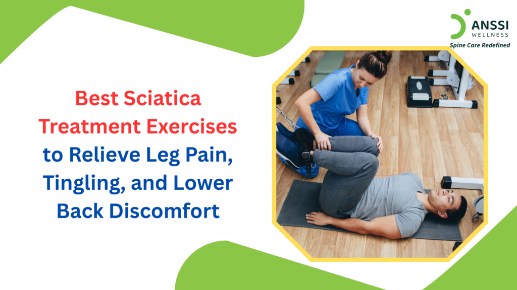Best Sciatica Treatment Exercises to Relieve Leg Pain, Tingling, and ...
